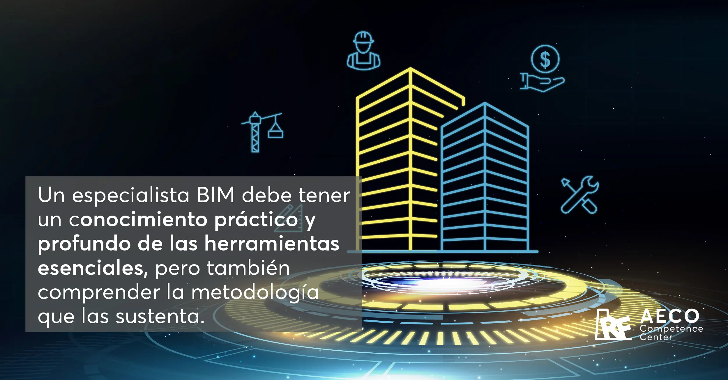 Las Habilidades Esenciales del Especialista BIM del Futuro - RF AECO Competence Center
